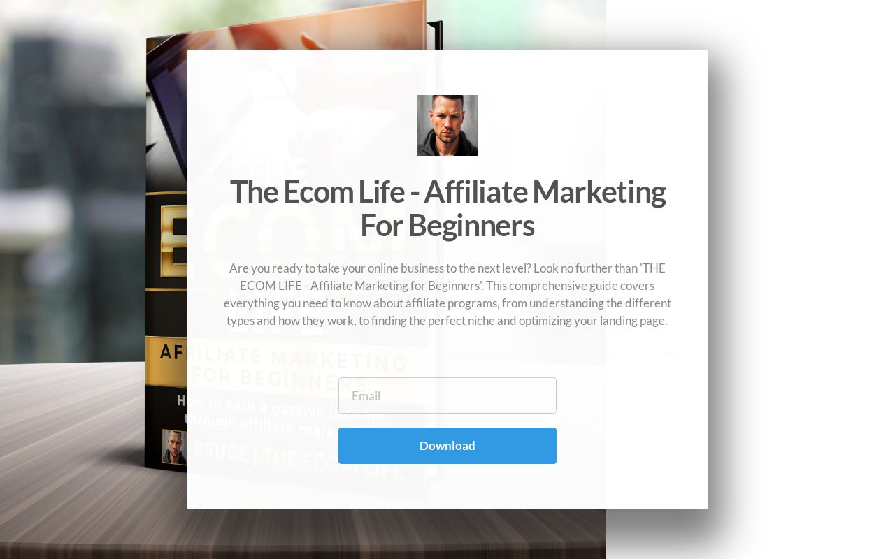 The Ecom Life - Affiliate Marketing For Beginners
